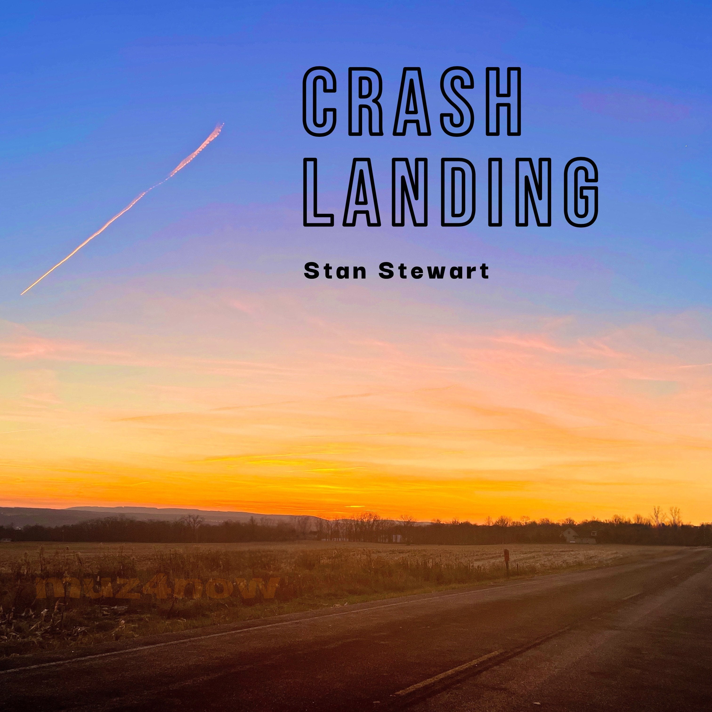 2nd of 3 - Crash Landing - Stan Stewart - @muz4now